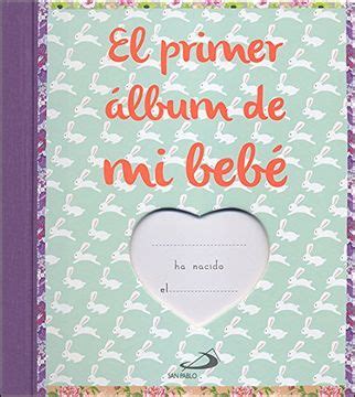 Libro El Primer Álbum de mi Bebé El Álbum de Fotos y Recuerdos del