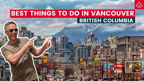Things To Do In Vancouver For First Time Visitors Youtube