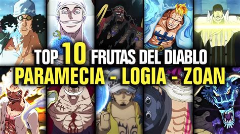 TOP 10 FRUTAS PARAMECIA LOGIA y ZOAN más PODEROSAS en ONE PIECE