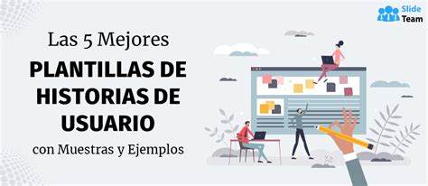 Las Mejores Plantillas De Historias De Usuario Con Muestras Y Ejemplos