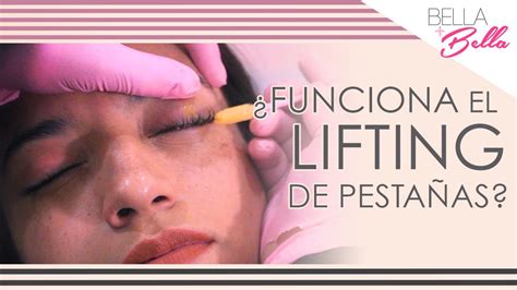 Lifting de pestañas qué es y cuánto dura Bella Bella YouTube