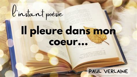 Il Pleure Dans Mon Coeur Paul Verlaine YouTube