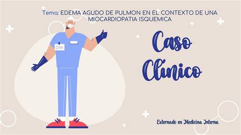 Caso Clínico Edema Agudo de Pulmón Antonelly TS uDocz