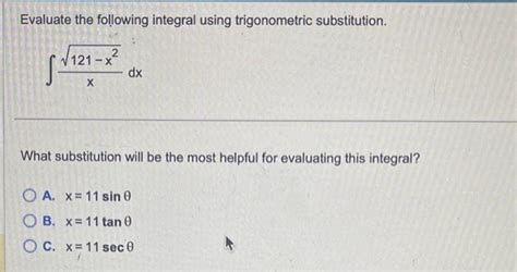solved evaluate the following integral using trigonometric
