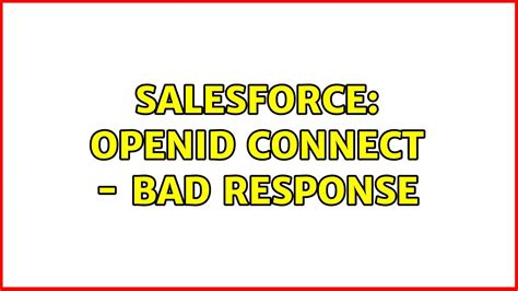 Salesforce OpenID Connect Bad Response YouTube