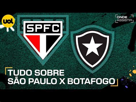 São Paulo x Botafogo transmissão ao vivo e horário do jogo da Série A