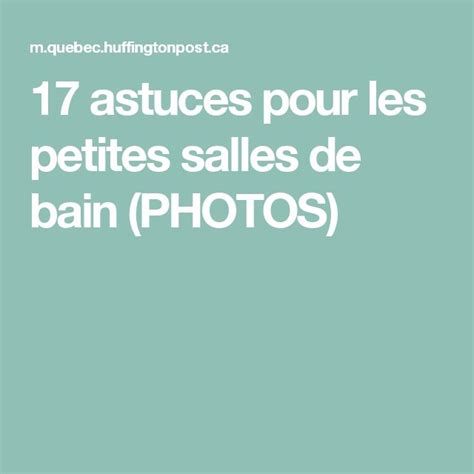 17 Astuces Pour Les Petites Salles De Bain PHOTOS Petite Salle De