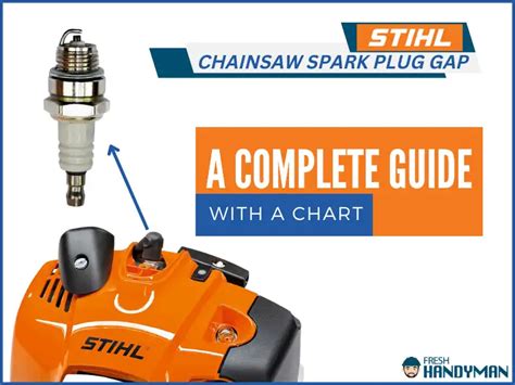 Stihl Chainsaw Spark Plug Gap With Chart A Complete Guide