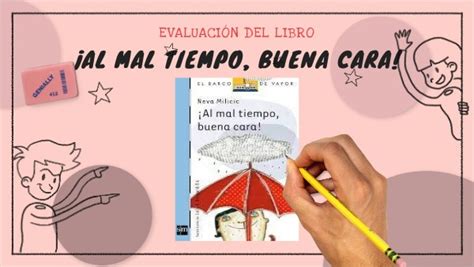 Evaluación Al mal tiempo buena cara
