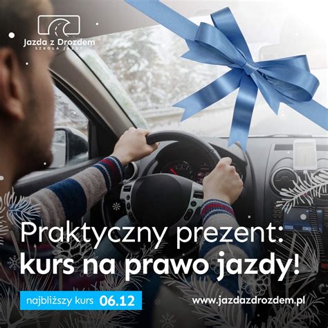 Praktyczny prezent kurs prawa jazdy Szkoła Jazdy Jazda z Drozdem