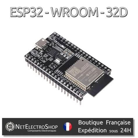CARTE DE DÉVELOPPEMENT ESP32 WROOM 32D ESP32 DevKitC V4 WiFi