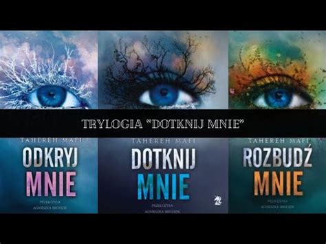 Trylogia Dotknij mnie Tahereh Mafi Krótko o książkach YouTube