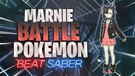 Beat Saber Pokemon Sword Shield Marnie Battle Music Youtube