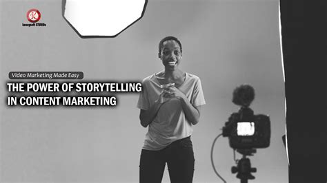The Power Of Storytelling In Content Marketing Kennysoft Blog