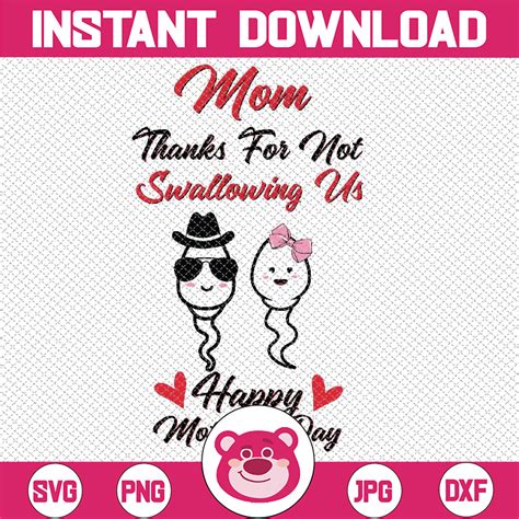 Thanks For Not Swallowing Us Happy Mother S Day Svg Rude Mo Inspire