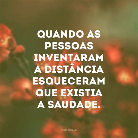 60 frases de Dia da Saudade para expressar esse sentimento nostálgico
