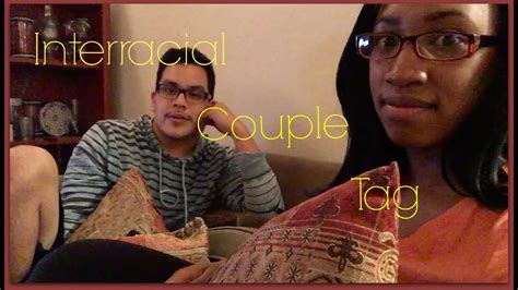 Interracial Couple Tag Youtube