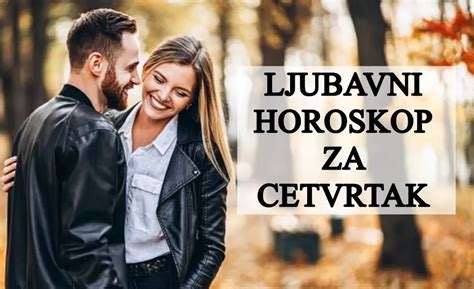 DNEVNI LJUBAVNI HOROSKOP CETVRTAK