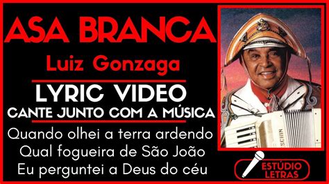 Asa Branca Luiz Gonzaga Lyric Vídeo Letra da música cantar junto