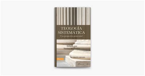 Teología sistemática pentecostal revisada by Stanley M Horton ebook