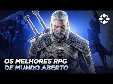 OS MELHORES RPGS DE MUNDO ABERTO YouTube
