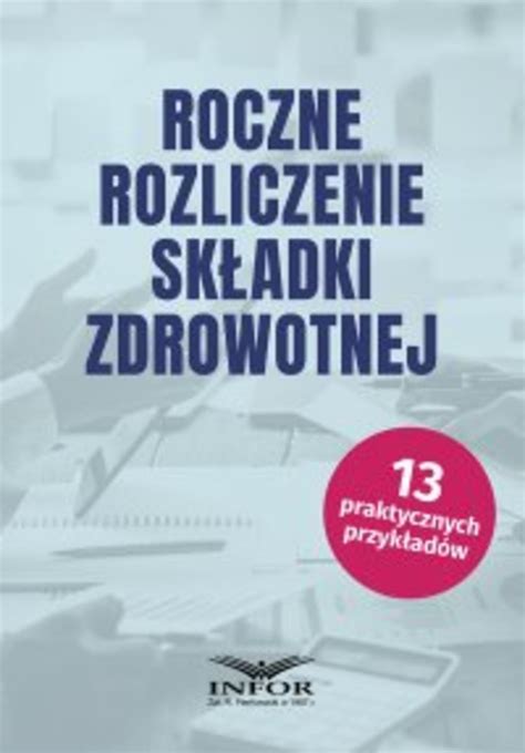 Roczne rozliczenie składki zdrowotnej pdf eBook Księgarnia