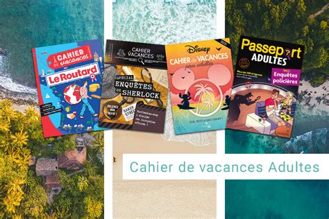 Été 2021 notre sélection de cahiers de vacances pour adultes