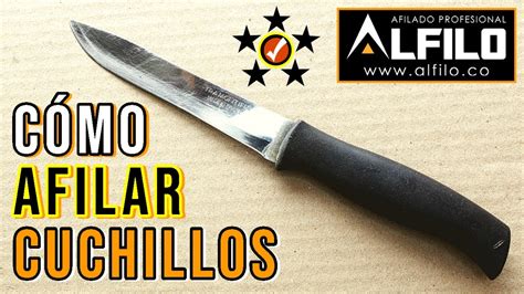 CÓMO AFILAR UN CUCHILLO NORMAL La guía completa para afilar tus