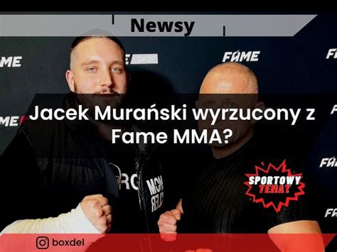 Jacek Murański wyrzucony z Fame MMA Sportowy Temat