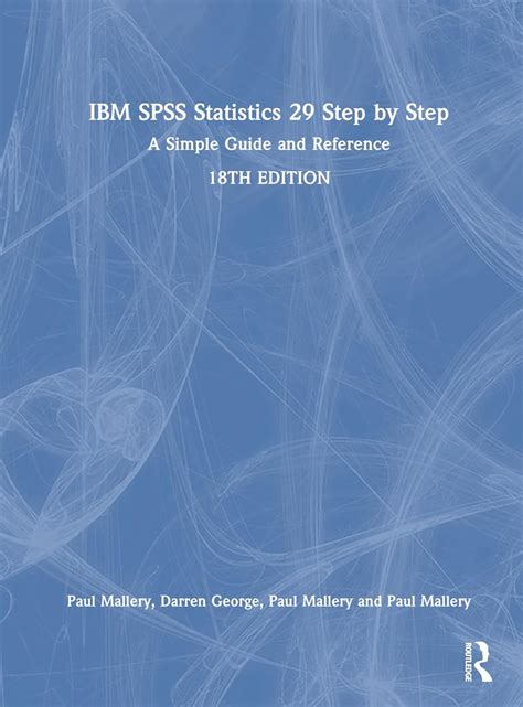 Buy IBM SPSS Statistics 29 Step By Step A Simple Guide And Reference