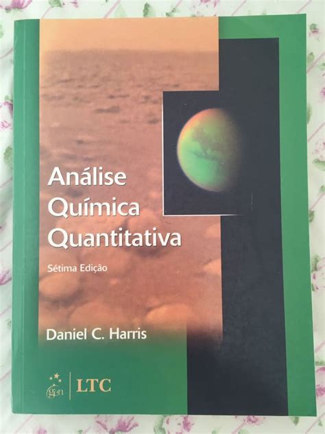 Livro Química Analítica Quantitativa Daniel Harris 7ª Ed Livro Ltc