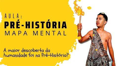 PRÉ HISTÓRIA MAPA MENTAL Paleolítico Mesolítico Neolítico Idade