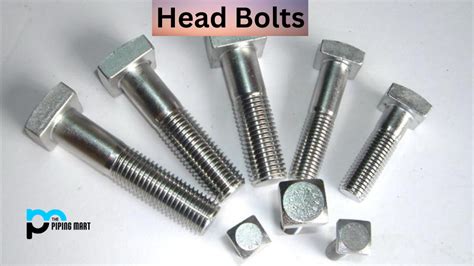 What Is Head Bolt Uses And Dimensions