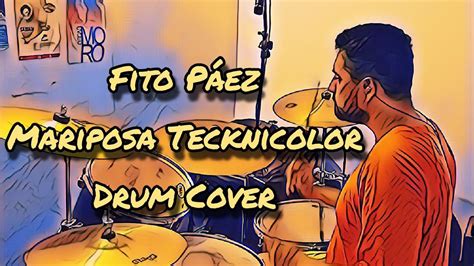 Fito Páez Mariposa Tecknicolor Drum Cover Pancho Bolatti YouTube