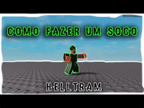 Roblox Studio Como Fazer Animação de Soco Helltram YouTube