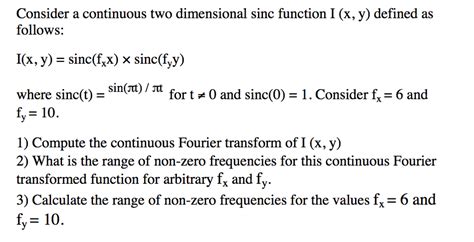 solved consider a continuous two dimensional sinc function i