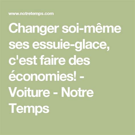 Changer Soi M Me Ses Essuie Glace C Est Faire Des Conomies Voiture