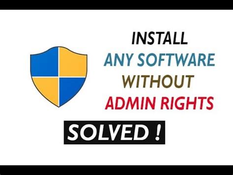 How To Install Any Software Without Admin Rights Youtube