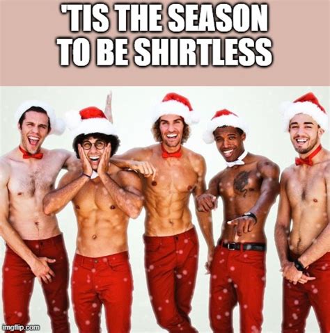 Shirtless Christmas Meme Imgflip