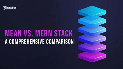 MEAN Vs MERN Stack A Comprehensive Comparison
