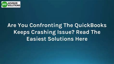 ppt easy way to fix quickbooks keeps crashing issue powerpoint presentation id 12792370
