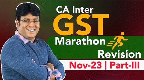 CA Inter GST Marathon Revision Part 3 Nov 23 CA Shiva Teja YouTube