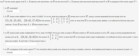 solved let v be the vector space of all 2 x 2 matrices with