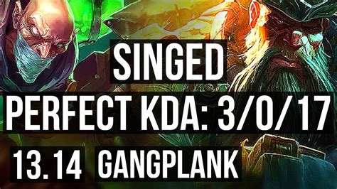 SINGED Vs GANGPLANK TOP 3 0 17 Rank 7 Singed 300 Games NA
