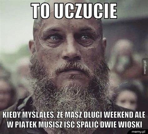 Weekend Najlepsze Memy I Demotywatory Na Dwudzionek Gazeta Wsp Czesna