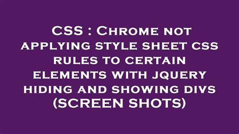 css chrome not applying style sheet css rules to certain elements with jquery hiding and