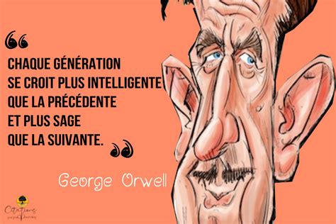 Chaque Génération George Orwell Citations Proverbes et Poésies