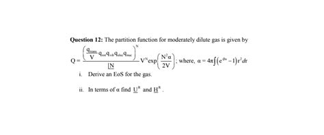 question 12 the partition function for moderately