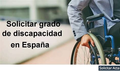 Solicitar Grado De Discapacidad En Espa A