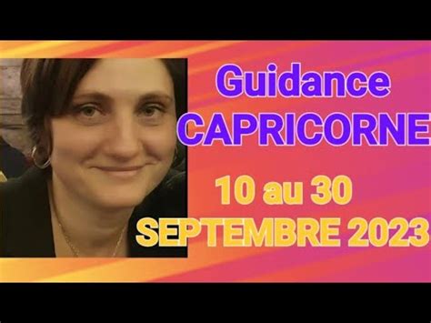 CAPRICORNE 10 au 30 Septembre 2023 guidance générale et
